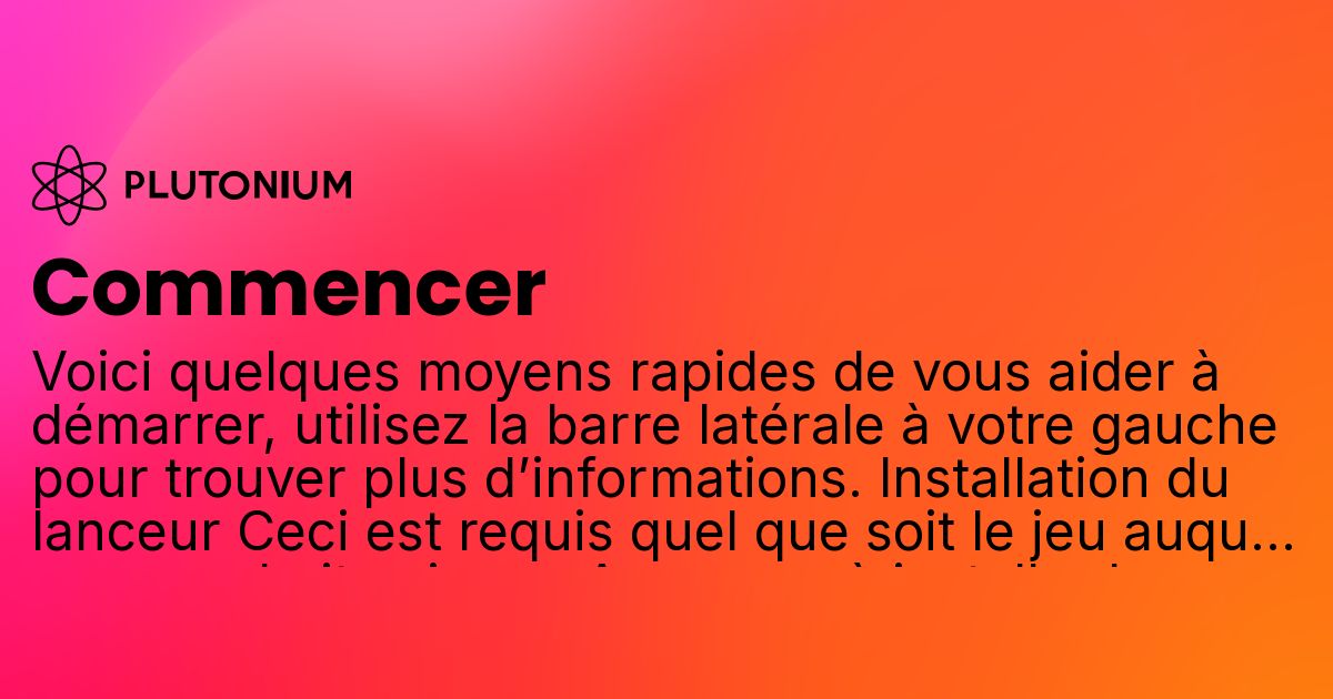Commencer - Plutonium Project